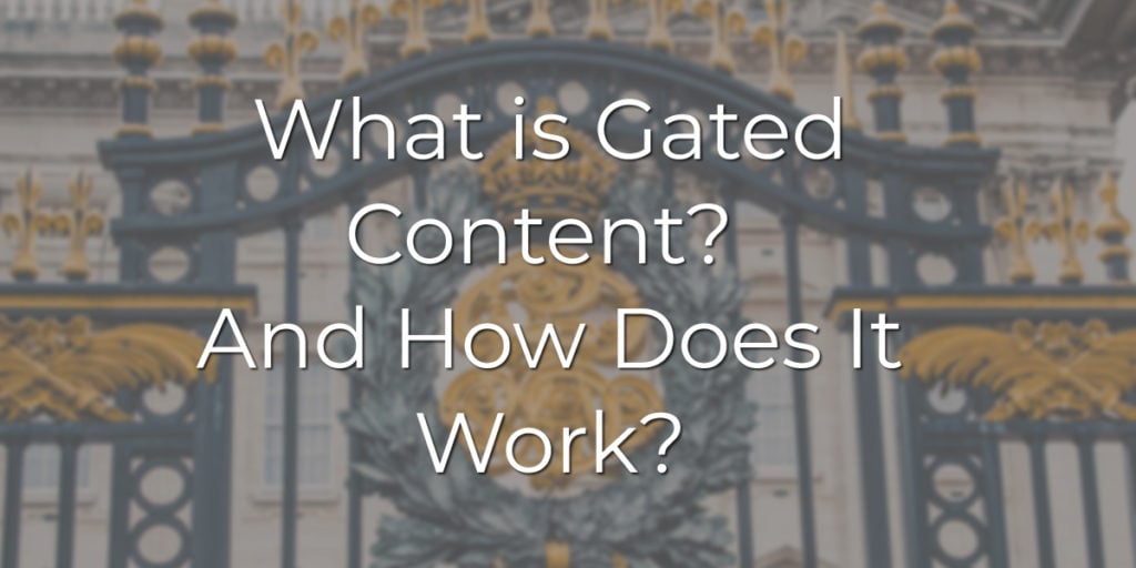 What is Gated Content and How Can It Help Your Business? - Designrr