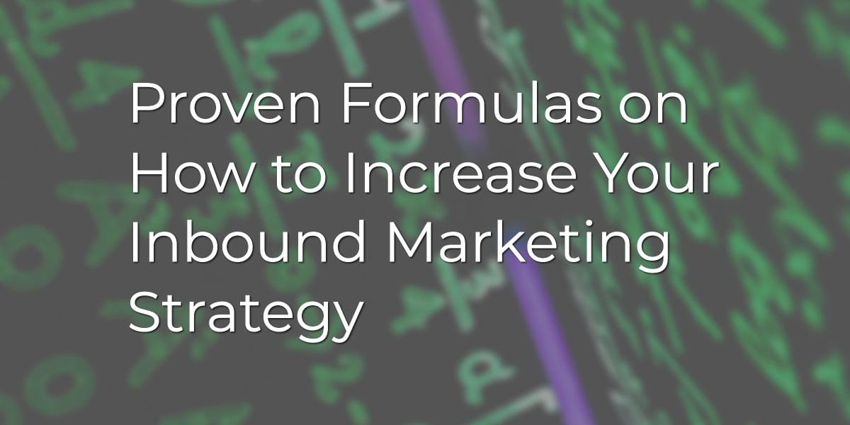 Proven Formulas on How to Increase Your Inbound Marketing Strategy ...